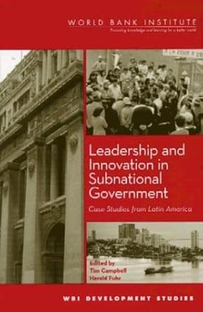 Leadership and Innovation in Subnational Government: Case Studies from ...