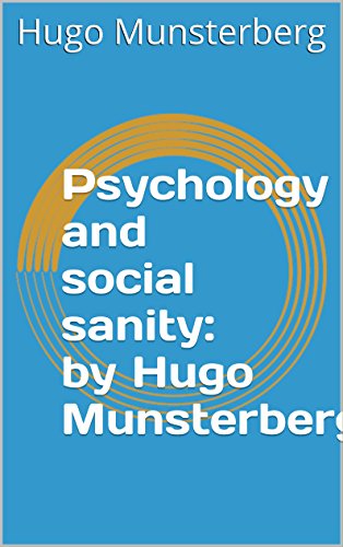 Psychology and social sanity: by Hugo Munsterberg - Kindle edition by ...