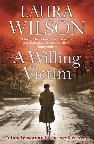 A Willing Victim: Laura Wilson: 9781849163125: Amazon.com: Books
