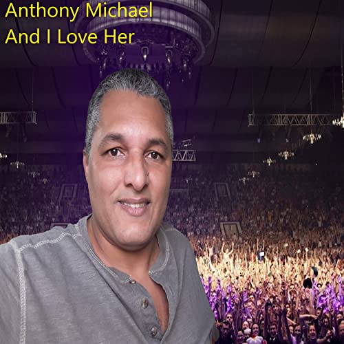 Play And I Love Her by Anthony Michael on Amazon Music Unlimited