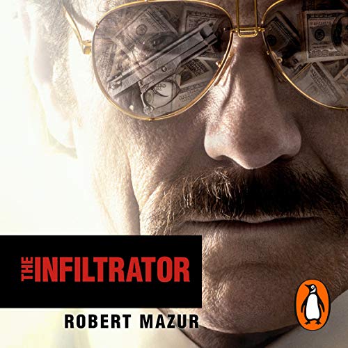 The Infiltrator (Audio Download): Robert Mazur, Robert Mazur, Random ...