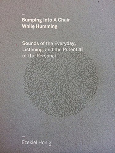 Amazon.com: Bumping Into a Chair While Humming: Sounds of the Everyday ...