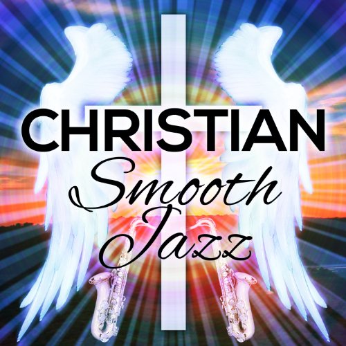 Play Christian Smooth Jazz by Sax Faith Avenue on Amazon Music