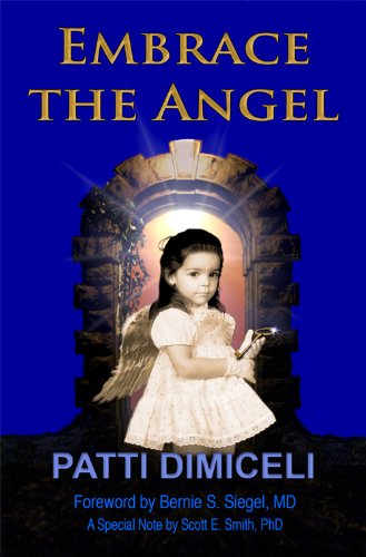 Embrace the Angel - Kindle edition by DiMiceli, Patti, Siegel, Bernie ...