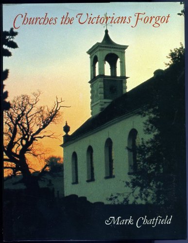 Churches the Victorians Forgot: Chatfield, Mark: 9780861903283: Amazon ...