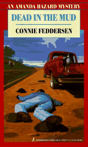 Dead in the Mud: An Amanda Hazard Mystery: Feddersen, Connie ...