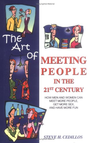 The Art of Meeting People In The 21st Century (Meeting People, Volume 1 ...