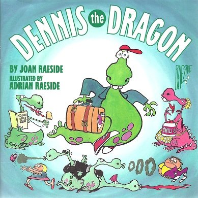 Dennis The Dragon: Raeside, Adrian: 9780385254311: Amazon.com: Books
