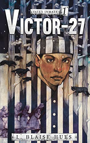 Victor-27 (Fate's Inmate Book 1) - Kindle edition by Hues, L. Blaise ...