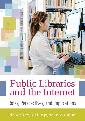 Amazon.com: Public Libraries and the Internet: Roles, Perspectives, and ...