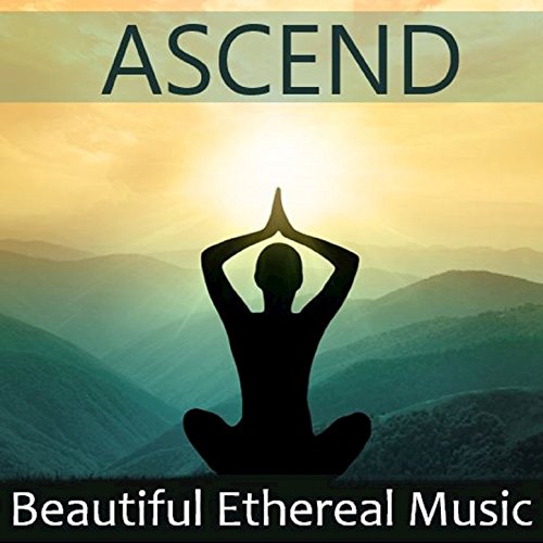 Play Ascend: Beautiful Ethereal Music by VARIOUS ARTISTS on Amazon ...