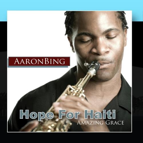 Aaron Bing - Amazing Grace Hope For Haiti - Amazon.com Music