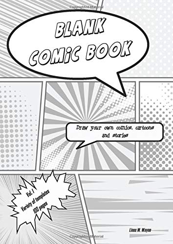 Blank comic boook: Draw you own comics, cartoons and stories: Unleash ...