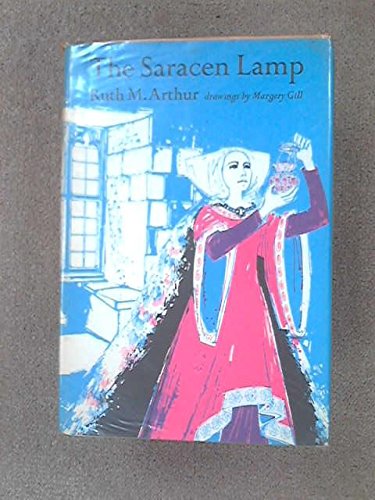 The Saracen Lamp: Ruth M. Arthur, Margery Gill: 9780689204968: Amazon ...
