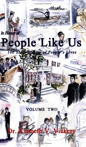 In Honor of People Like Us, Volume Two: Dr. Kenneth V. Vickery ...
