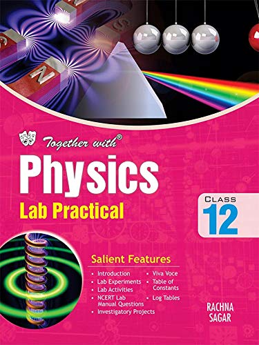 Together with Physics Lab Practical for Class 12: Amazon.co.uk ...