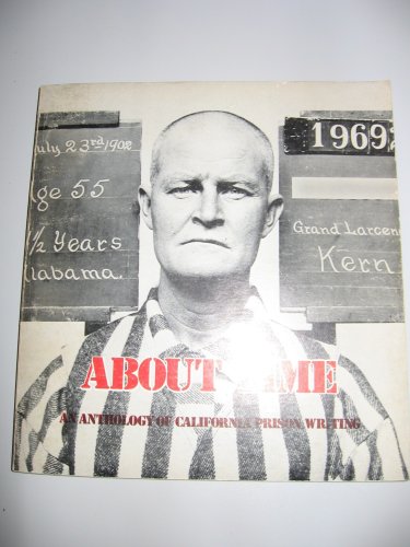 About Time, An Anthology of California Prison Writing: Morgan, Seth and ...