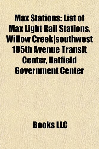 MAX stations: List of MAX Light Rail stations, Willow Creek | Southwest ...
