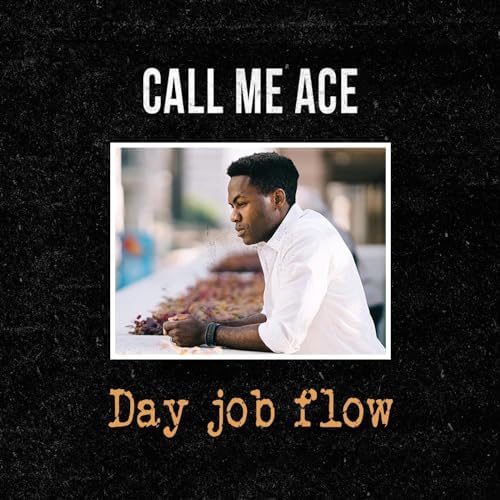 Play Day Job Flow by Call Me Ace on Amazon Music