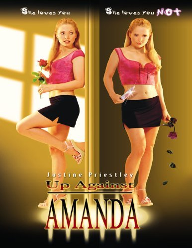 Amazon.com: Up Against Amanda : Justine Priestley, David DeWitt (II), Karen Grosso, Chuck ...