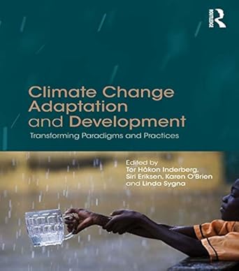 Climate Change Adaptation and Development: Transforming Paradigms and ...