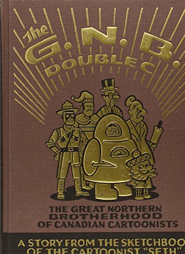 The Great Northern Brotherhood of Canadian Cartoonists by Seth (2012-03 ...
