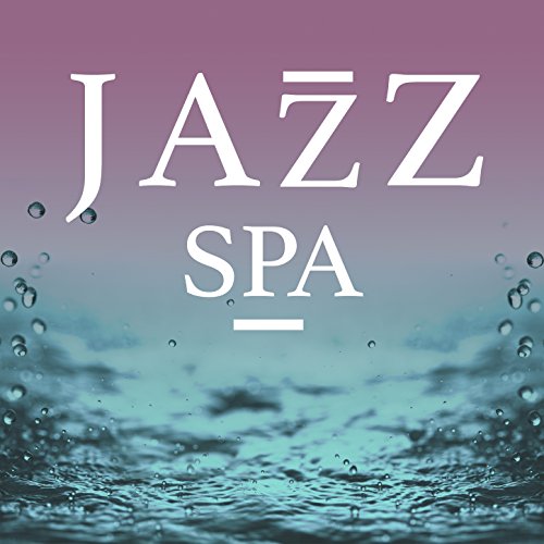 Amazon.com: Jazz Spa : Easy Listening, Spa Smooth Jazz Relax Room ...
