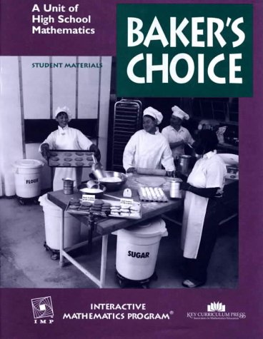 Baker's Choice (Interactive Mathematics Program series): Daniel Fendel, Diane Resek ...