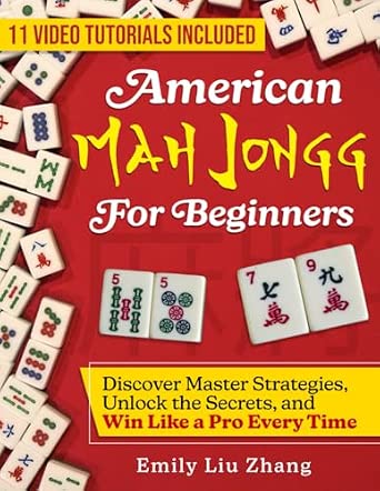 American Mah Jongg for Beginners: Discover Master Strategies, Unlock ...