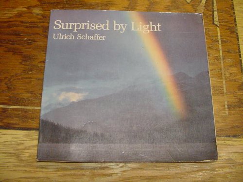 Suprised By Light: Ulrich Schaffer: Amazon.com: Books