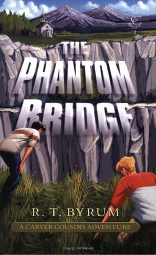 The Phantom Bridge: Byrum, R. T.: 9781591131731: Amazon.com: Books