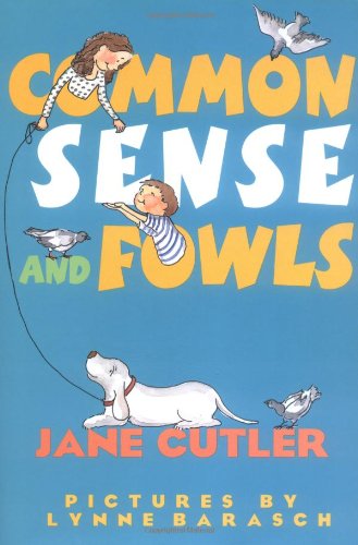 Amazon.com: Common Sense and Fowls: Cutler, Jane, Barasch, Lynne: Books