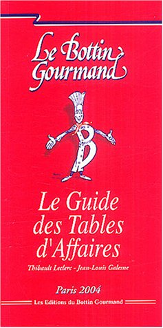 Amazon.com: Le Guide des tables d'affaires 2004: 9782913306646 ...