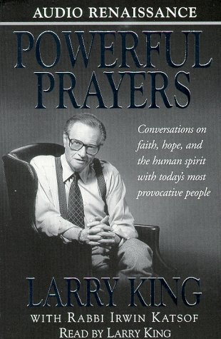 Powerful Prayers: Conversations on Faith, Hope, and the Human Spirit ...