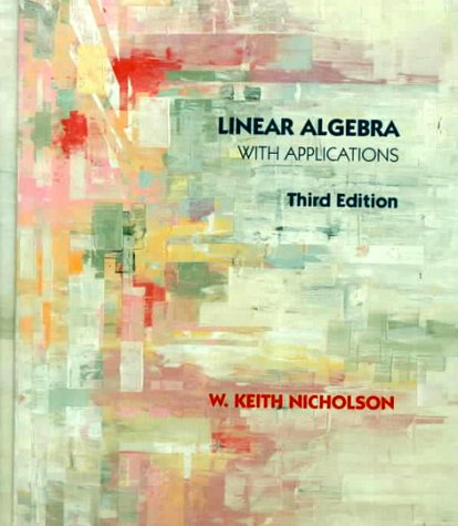 Linear Algebra With Applications: Nicholson, W. Keith: 9780534936662 ...