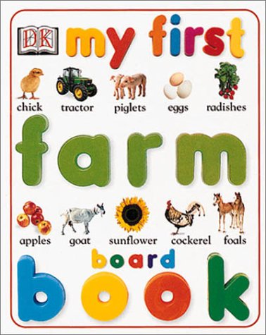 My First Farm Board Book (My First): DK: 0807728448738: Amazon.com: Books