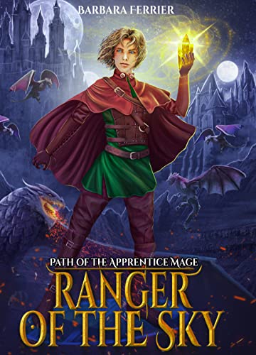 Ranger of the Sky, Path of the Apprentice Mage Book 4: YA Epic Fantasy Adventure eBook : Ferrier ...
