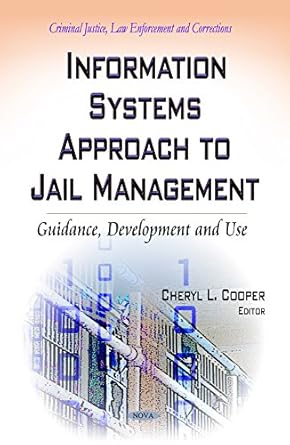 Information Systems Approach to Jail Management: Guidance, Development ...