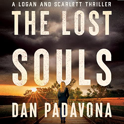 Amazon.com: The Lost Souls: A Logan and Scarlett Thriller, Book 3 ...