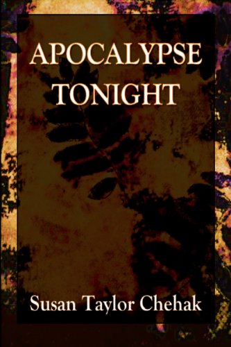 Apocalypse Tonight - Kindle edition by Chehak, Susan Taylor. Literature ...