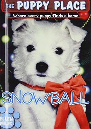 Snowball (Puppy Place): Ellen Miles: 9781435217720: Amazon.com: Books