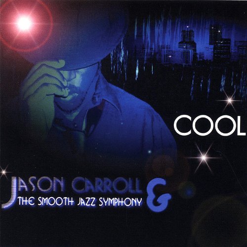 Play Cool by Jason Carroll and the Smooth Jazz Symphony on Amazon Music