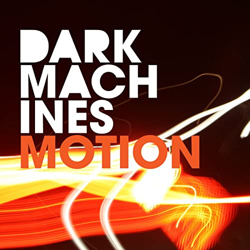 Play Motion by Dark MacHines on Amazon Music