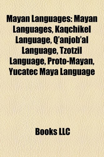 Mayan languages: Kaqchikel language, Q'anjob'al language, Tzotzil ...