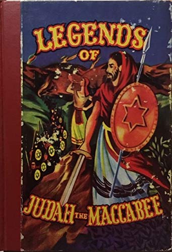 Legends of Judah the Macabee Retold for Jewish Youth: S. (I M Lask Tr ...