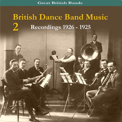 Play British Dance Band Music, volume 2, Recordings 1926 - 1945 by ...