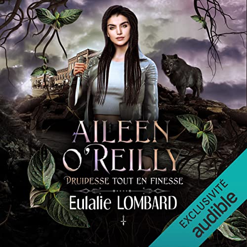 Druidesse tout en finesse: Aileen O'Reilly 1 : Eulalie Lombard, Eve ...