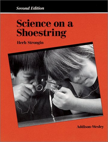 Science on a Shoestring: Strongin, Herb: 9780201257601: Amazon.com: Books