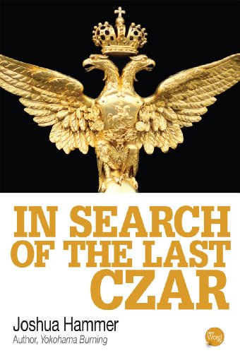 Amazon.com: In Search of the Last Czar eBook : Hammer, Joshua : Kindle ...