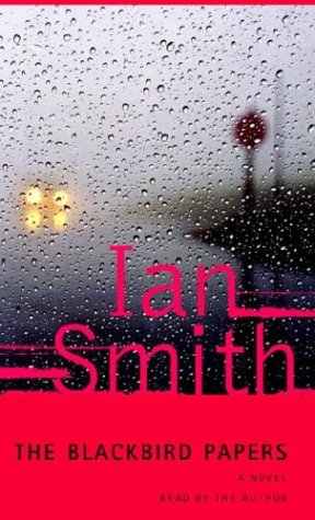 The Blackbird Papers: A Novel: Smith, Ian, Smith, Ian: 9780739312957 ...